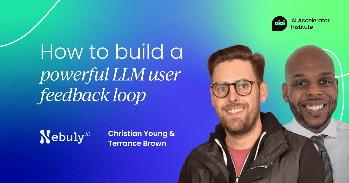 How to build a powerful LLM user feedback loop