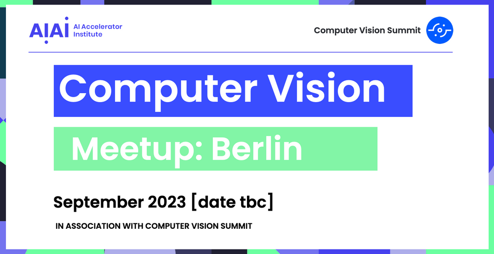 Computer Vision Meet-up: Berlin