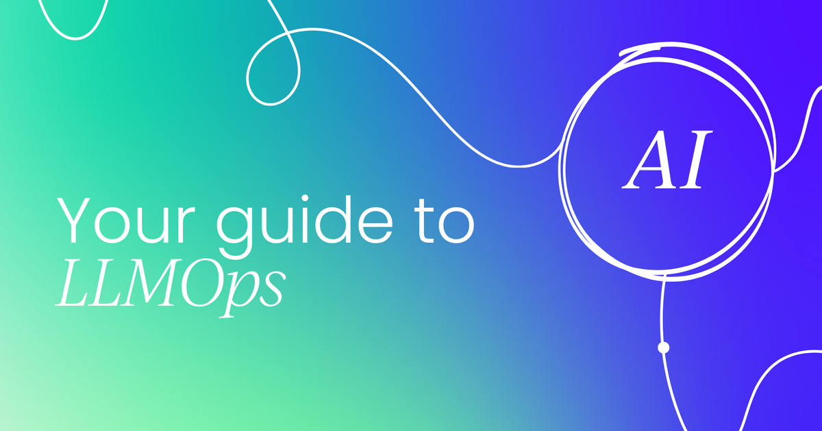 What is LLMOps? Complete 2025 industry guide What is LLMOps? Complete 2025 industry guide